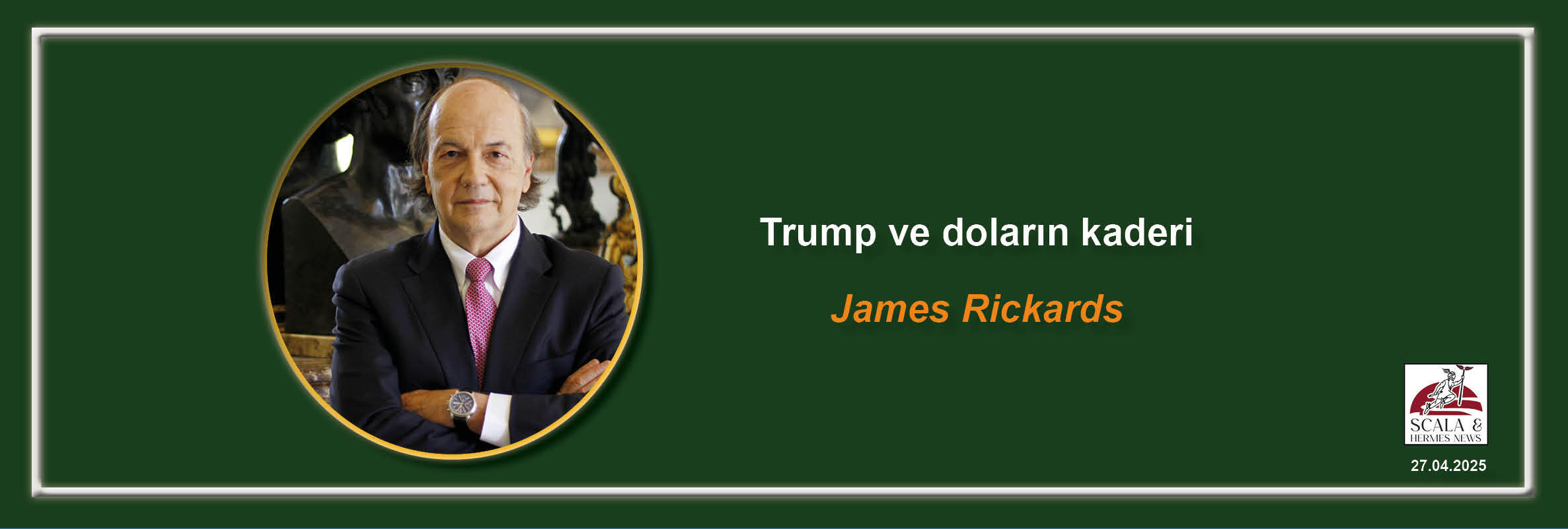 James Rickards - Trump ve doların kaderi